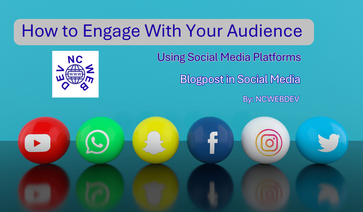 How to Engage With Your Audience Using Social Media Platforms - North ...